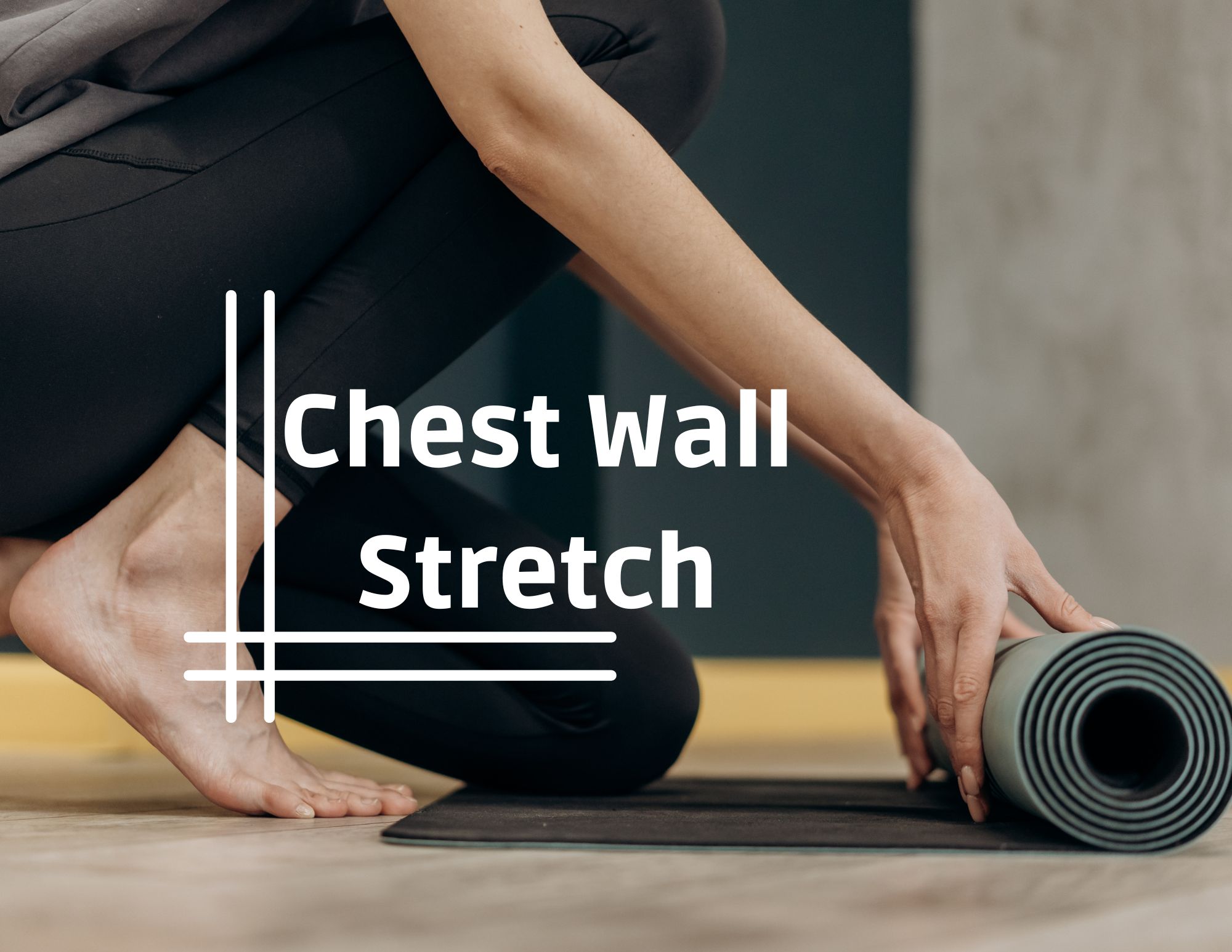 Chest Wall Stretch